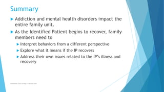 Family dynamics of addiction | PPTX