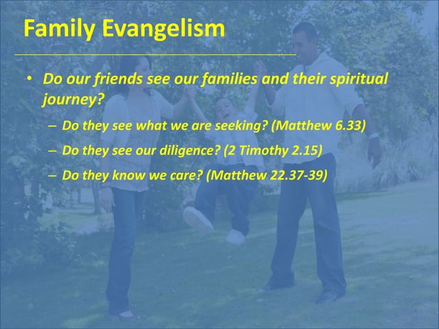 Family Evangelism | PPTX | Christianity | Religion & Spirituality