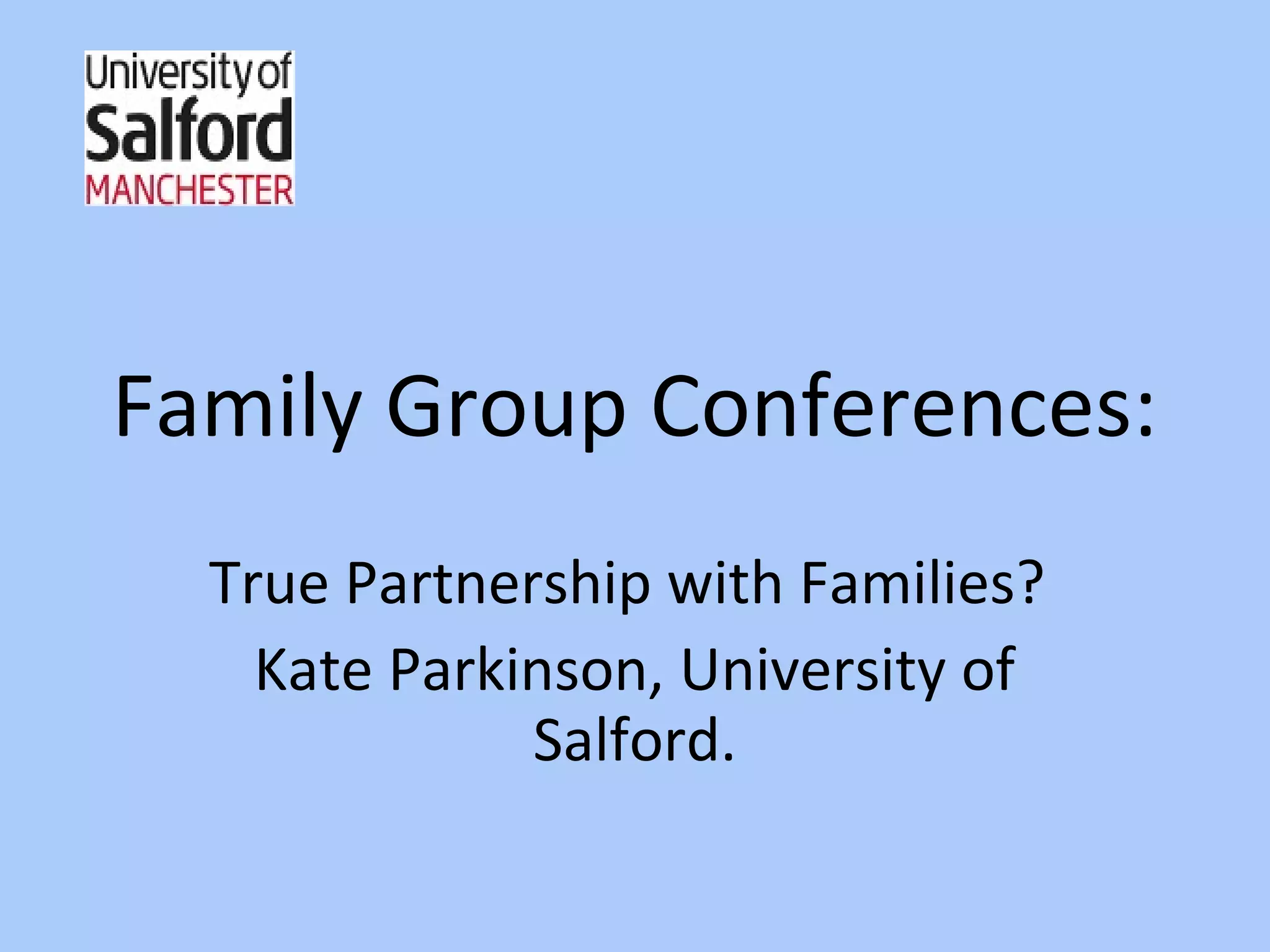 Family group conferences – Kate Parkinson (ppt, 210 kb) | PPT