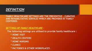 Family healthcare settings | PPTX