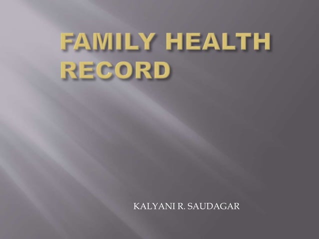 Family health record | PPTX | Medical Health