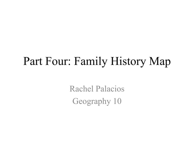 Family history project part four map | PPT