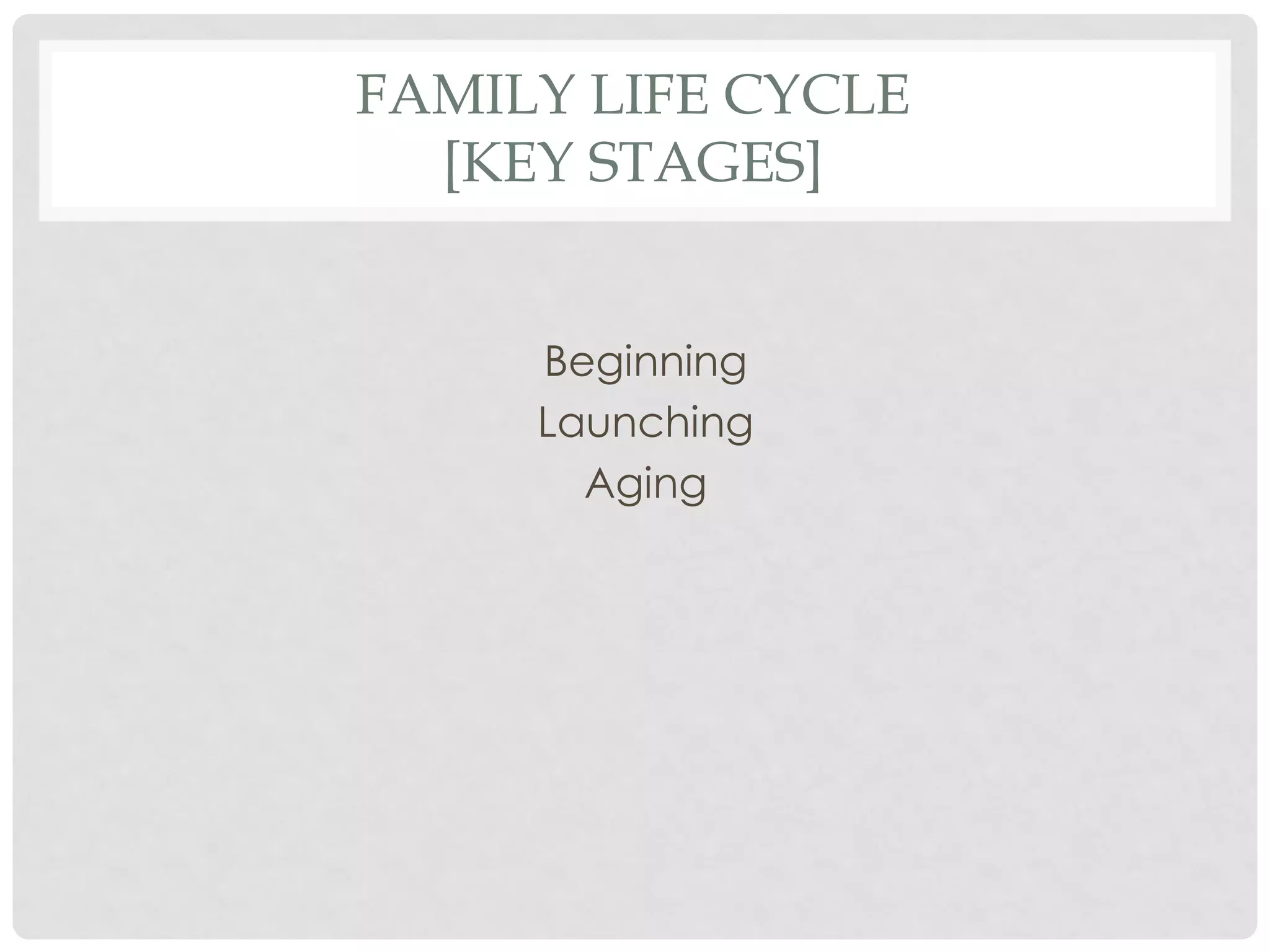 Family life cycle | PDF | Family and Relationships