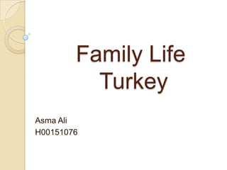 Family life in turkey | PPT