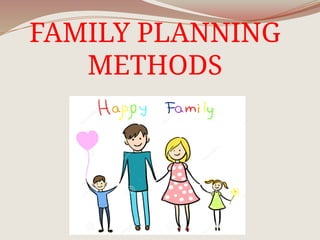 introduction of family planning and its methods | PPTX