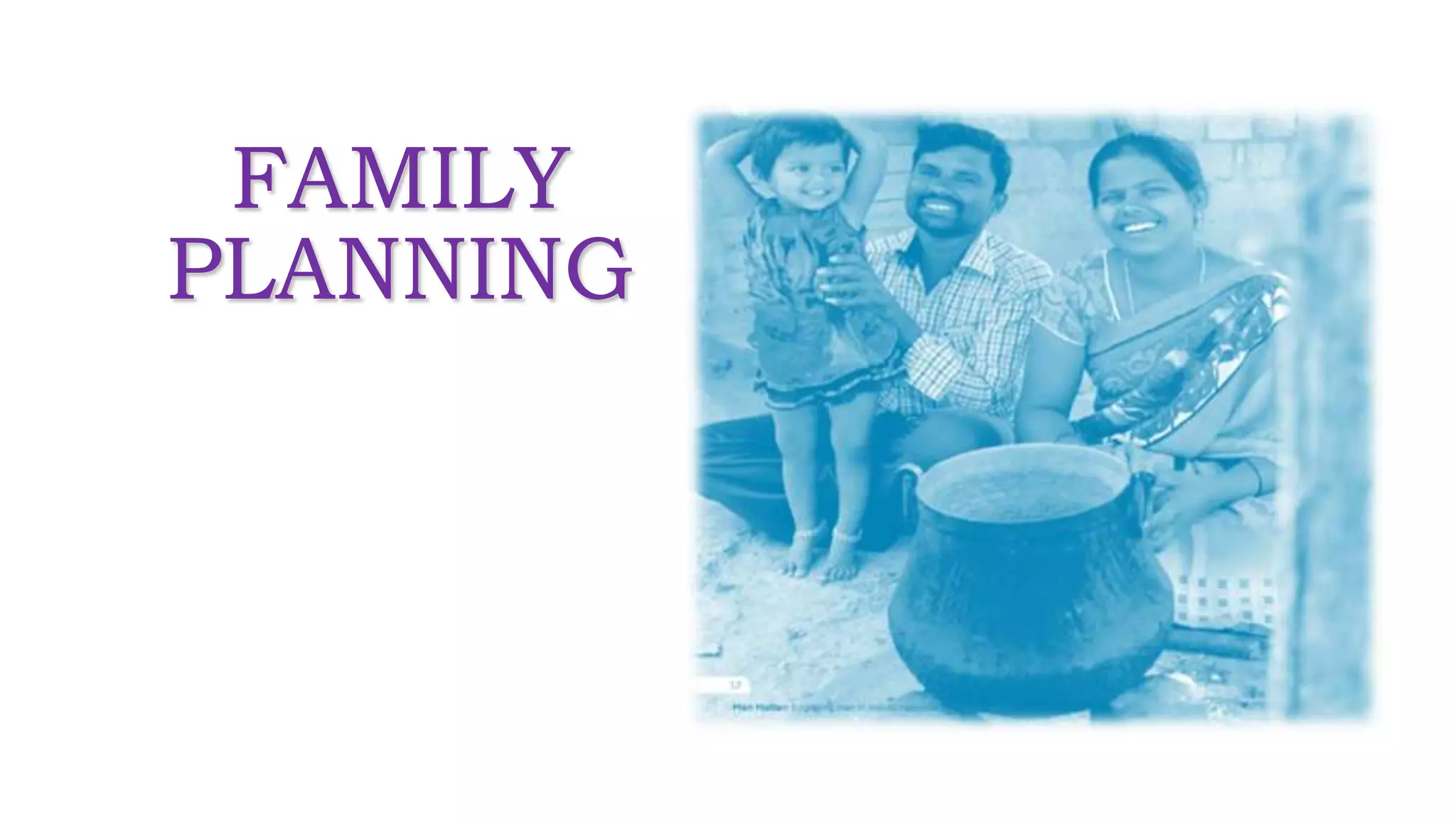 Family planning methods and modern contraceptives by Dr. Sonam Aggarwal ...
