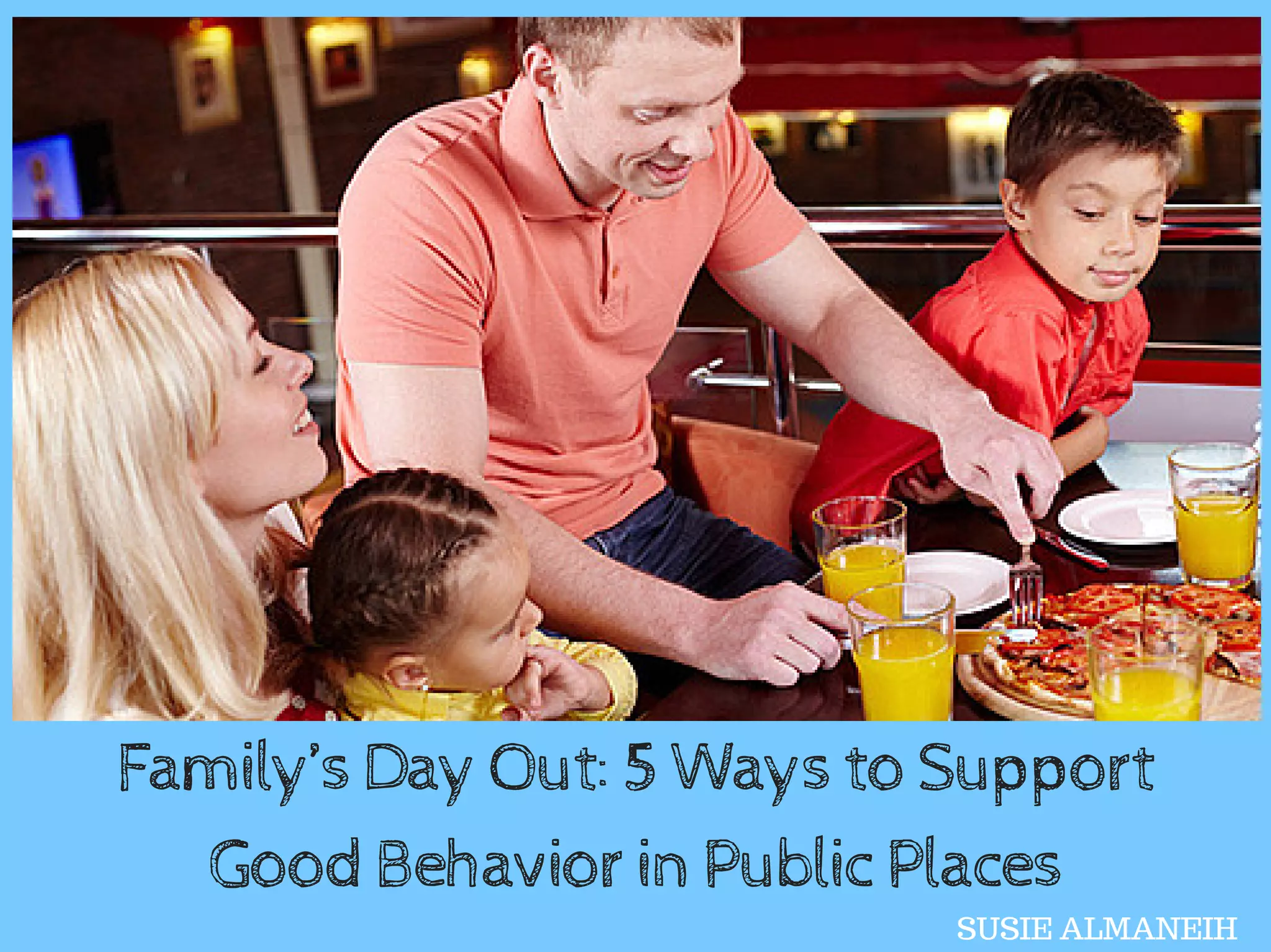 Susie Almaneih: 5 Ways to Support Good Behavior in Public Places | PDF