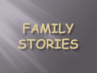 Family stories | PPTX