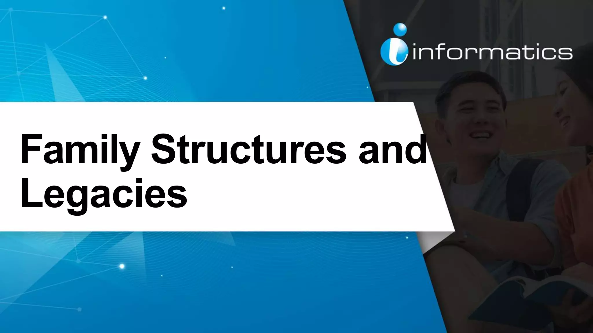 Family Structures and Legacies | PPTX