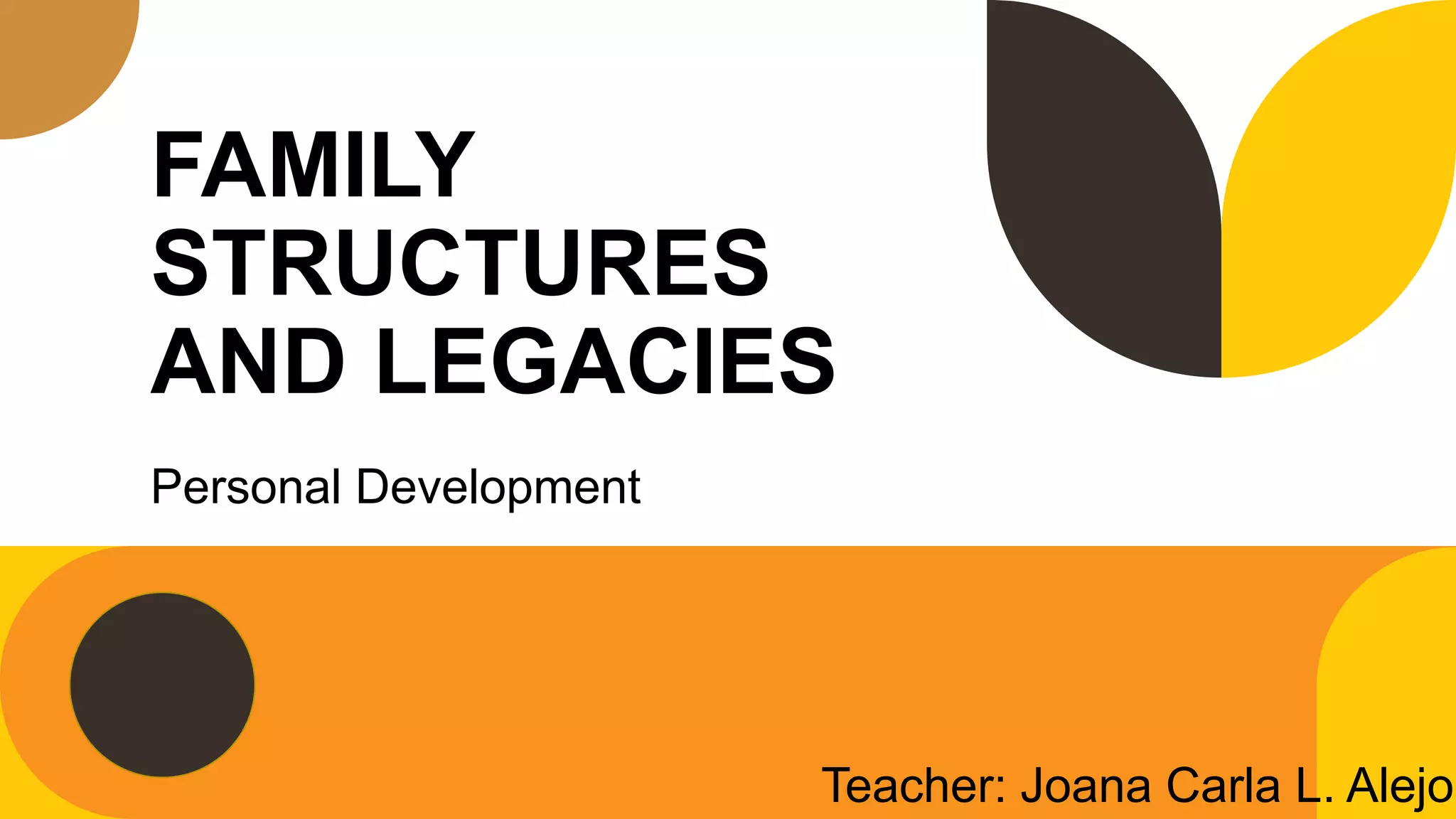 FAMILY STRUCTURES AND LEGACIES PERDEV.pptx