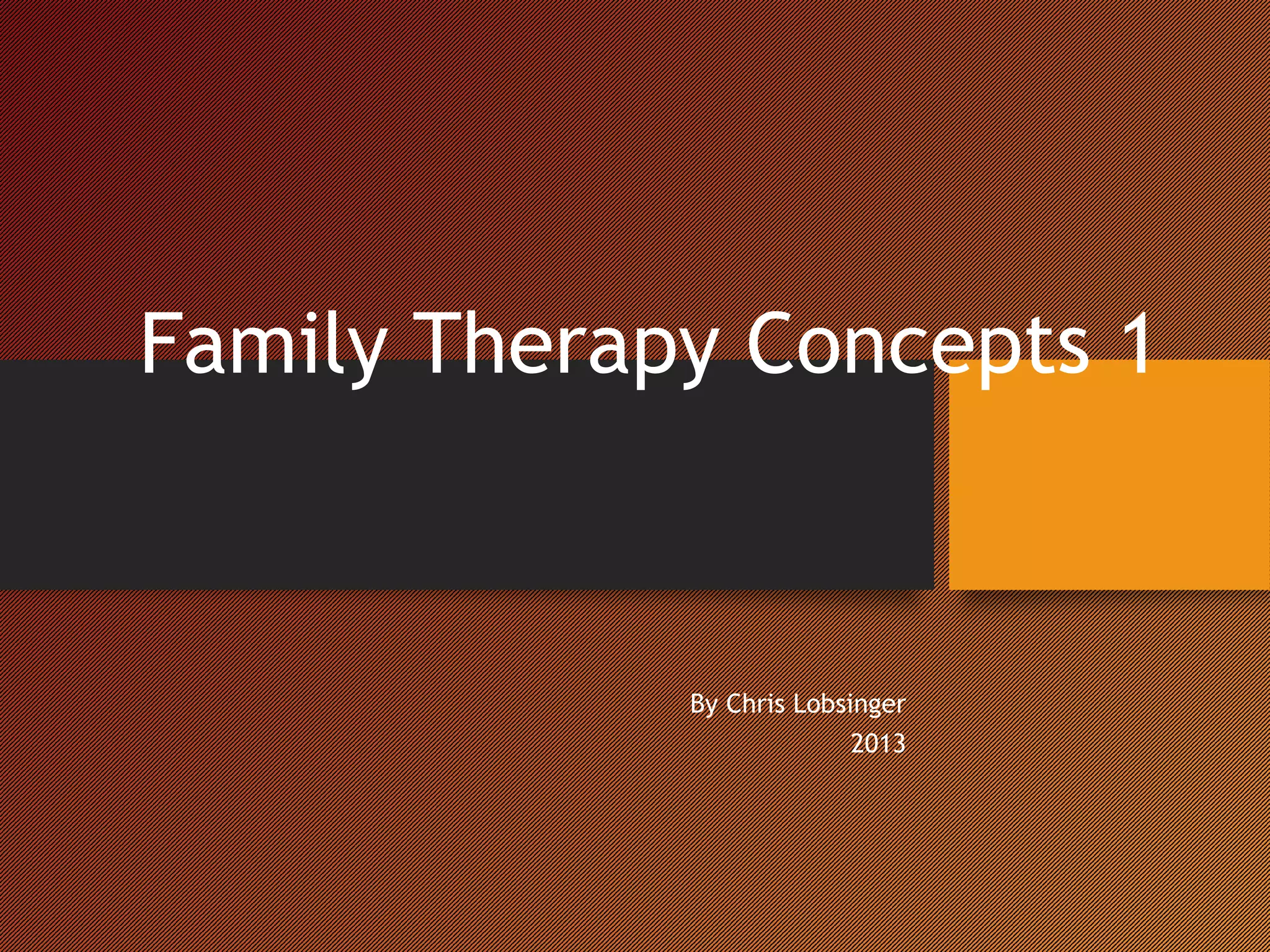 Family therapy concepts | PPT