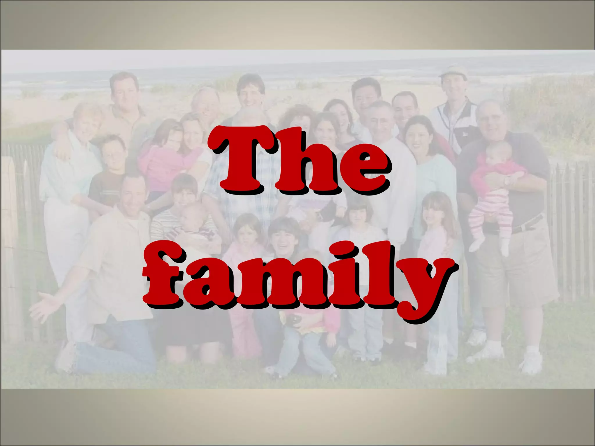 The family | PPT
