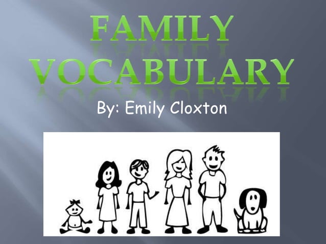 Family vocabulary slideshow | PPTX | Genealogy and Ancestry | Hobbies ...