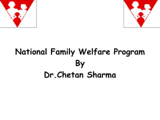 Family welfare programme Dr.chetan | PPTX