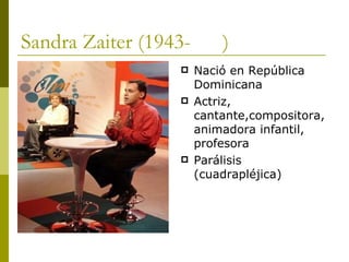 Famosos con Necesidades Especiales | PPT