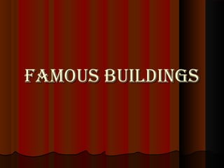 Famous buildings | PPT
