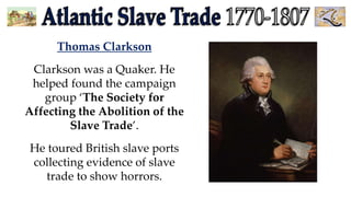 Atlantic Slave Trade - Famous abolitionists | PPTX