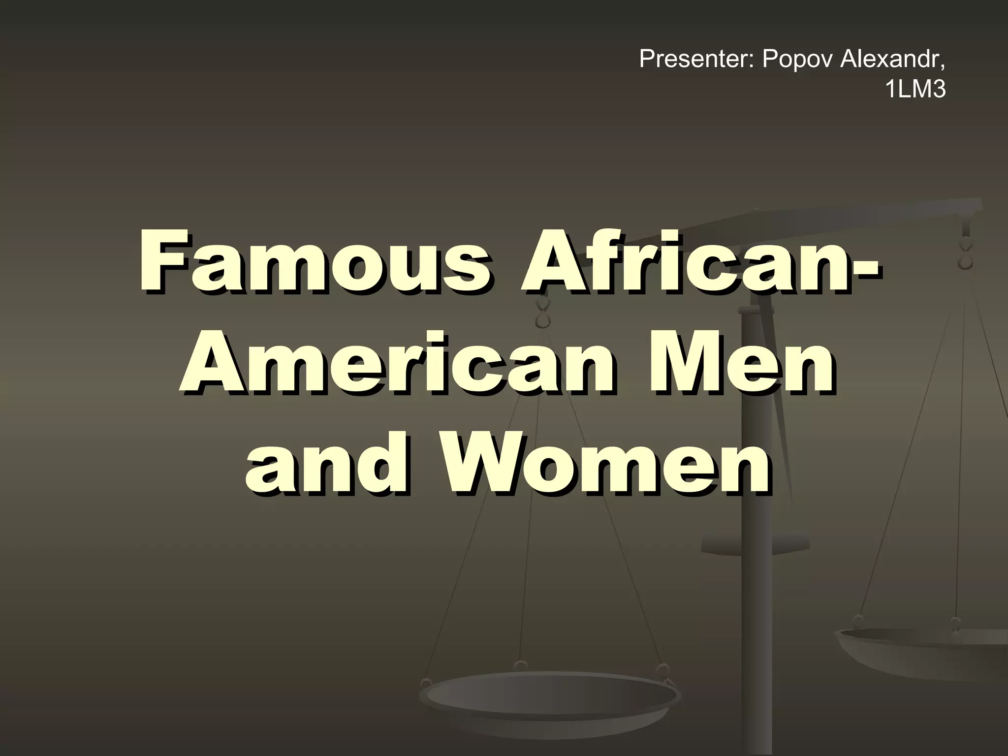 Famous african american men and women | PPT