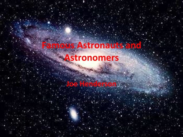 Famous Astronauts And Astronomers | PPT