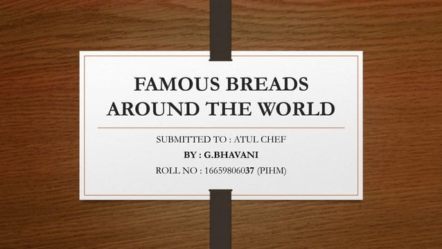 Famous breads around the world | PPTX