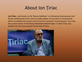 Famous investors ion tiriac | PPTX