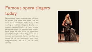 Famous opera singers today | PPTX