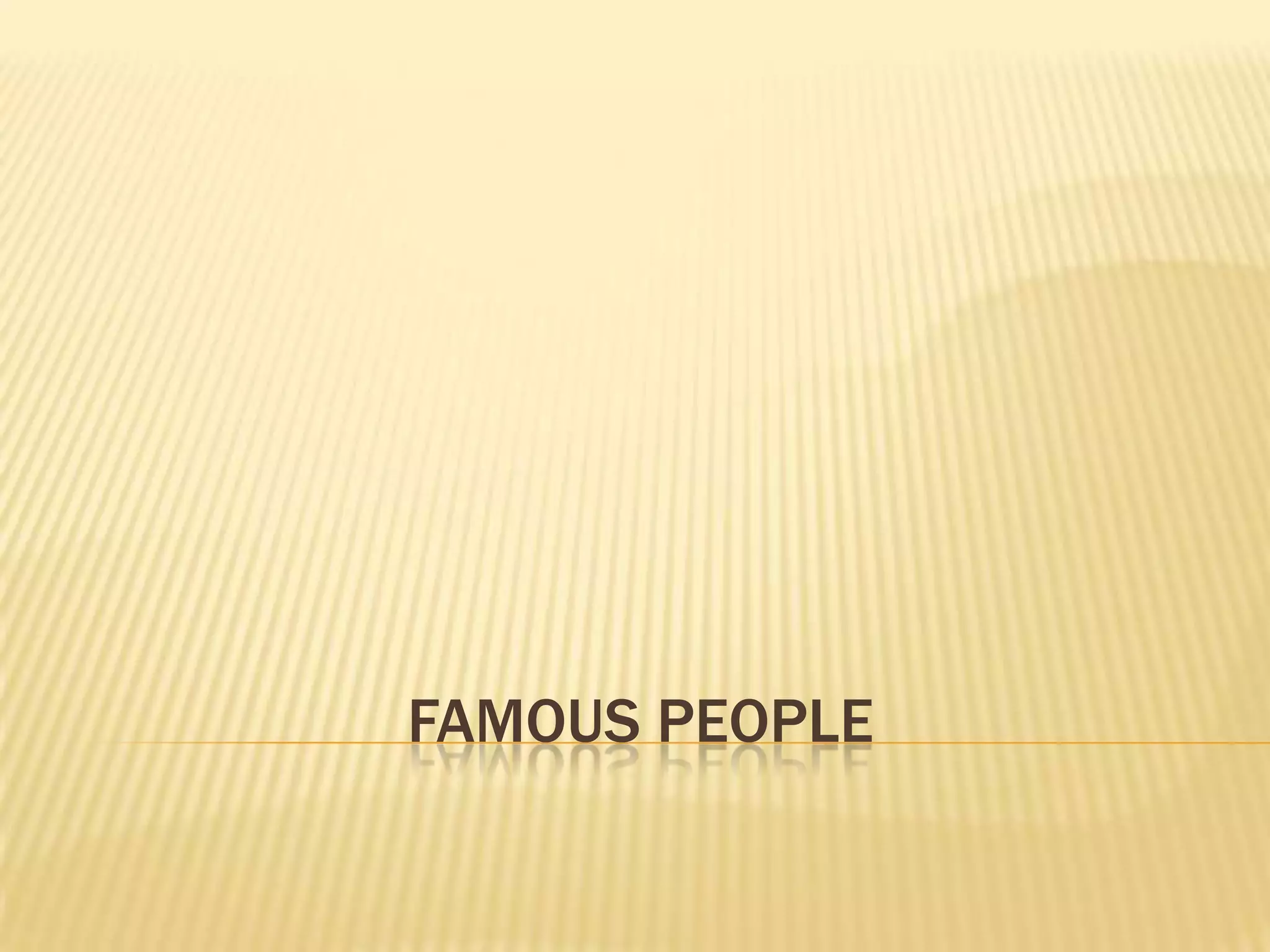 Famous people | PPT