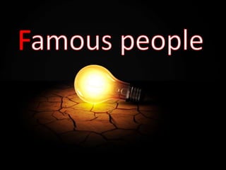 Famous people | PPT