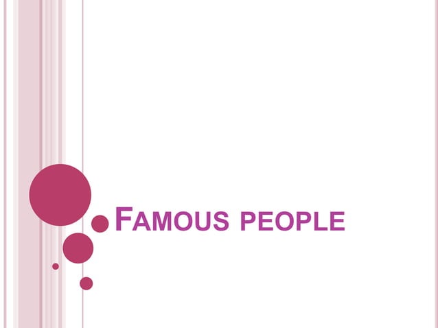 Famous people | PPTX
