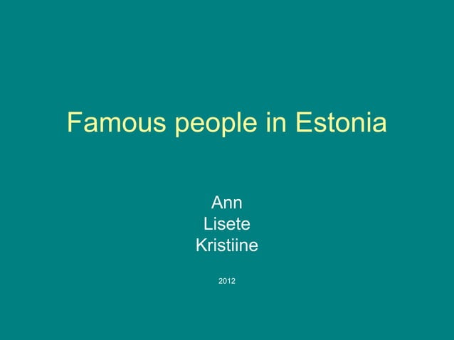 Famous people in Estonia | PPT