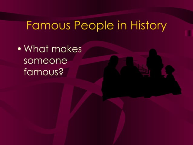 Famous people in_history | PPT