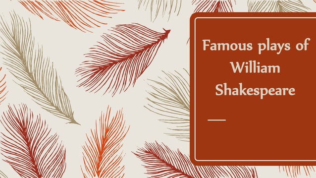 Famous plays of william shakespeare | PPT