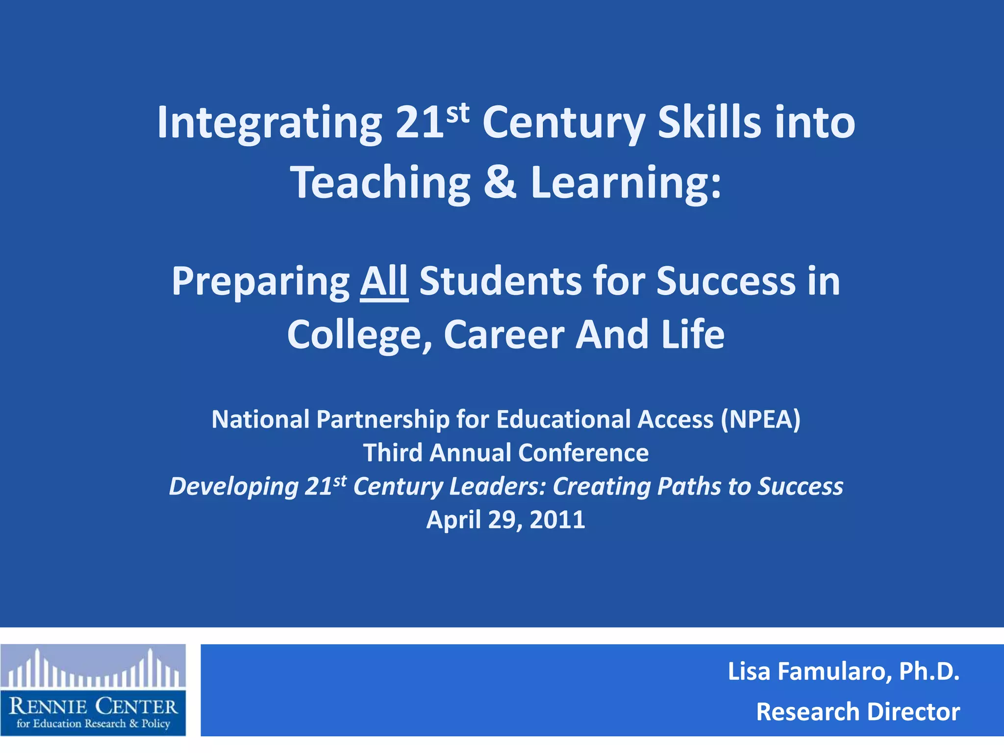 Integrating 21st Century Skills into Teaching and Learning: Preparing All Students for Success ...