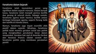 Fanatisme : Api kebanggaan atau Racun Kebodohan? | PPTX