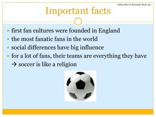Fan culture in the u | PPSX | Soccer | Sports