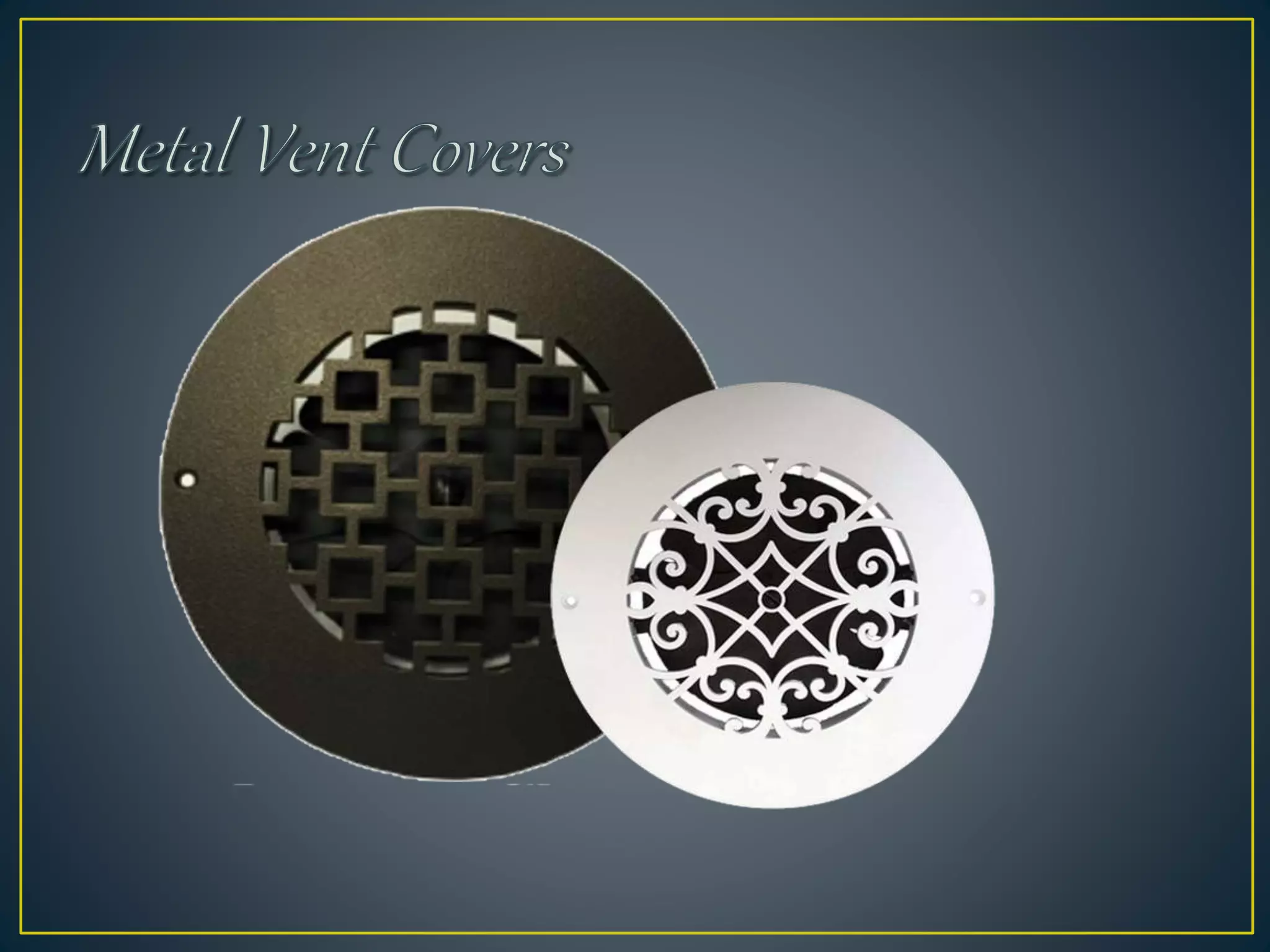 Fancy vent covers | PPT