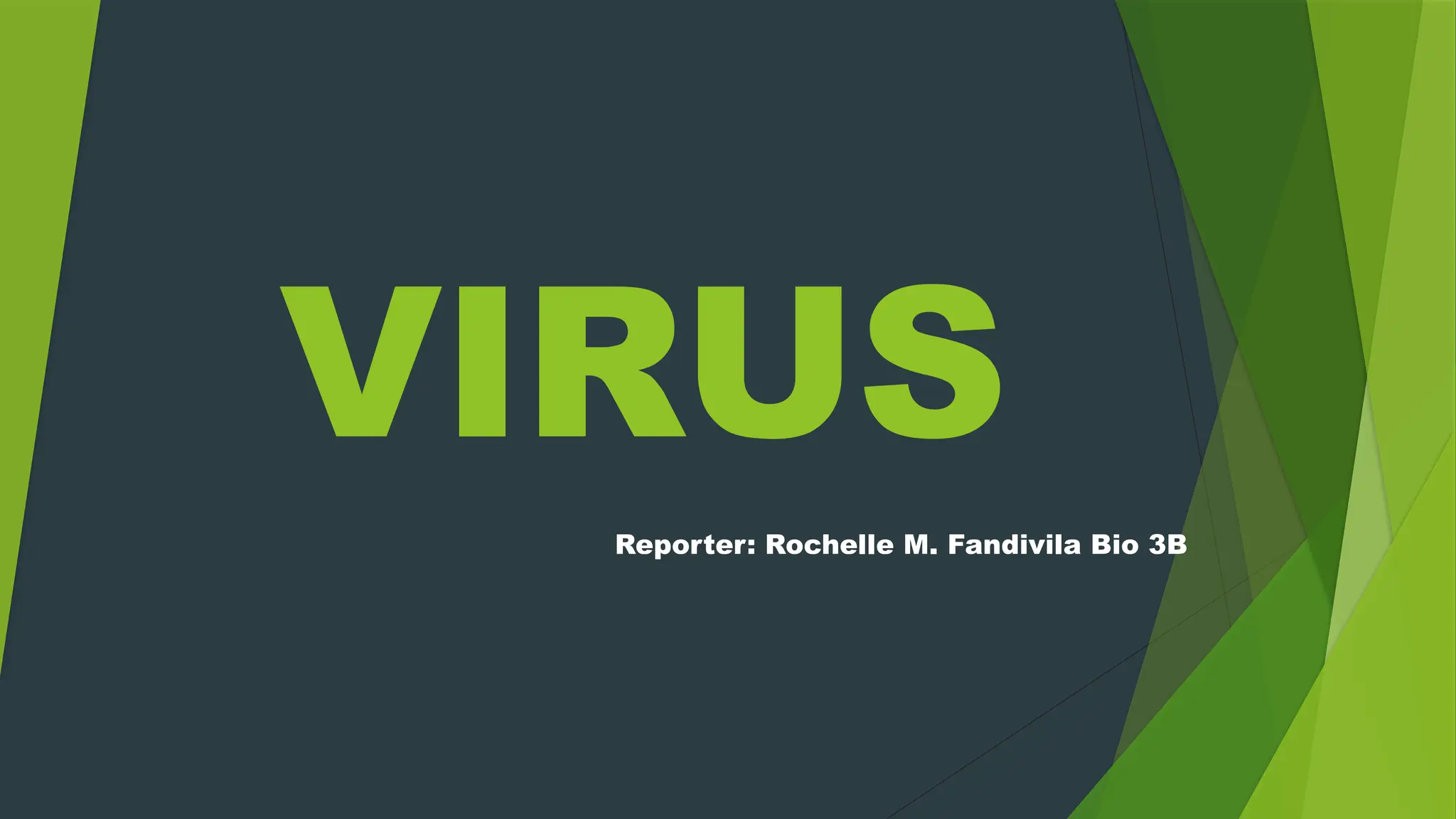 MICROBIOLOGY REPORT ALL ABOUT INFO OF VIRUSES | PPT