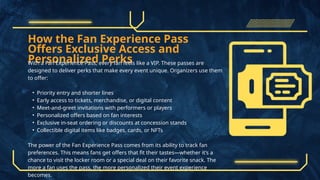 Best Fan Experience Pass me .pptxxxxxxxx | PPTX