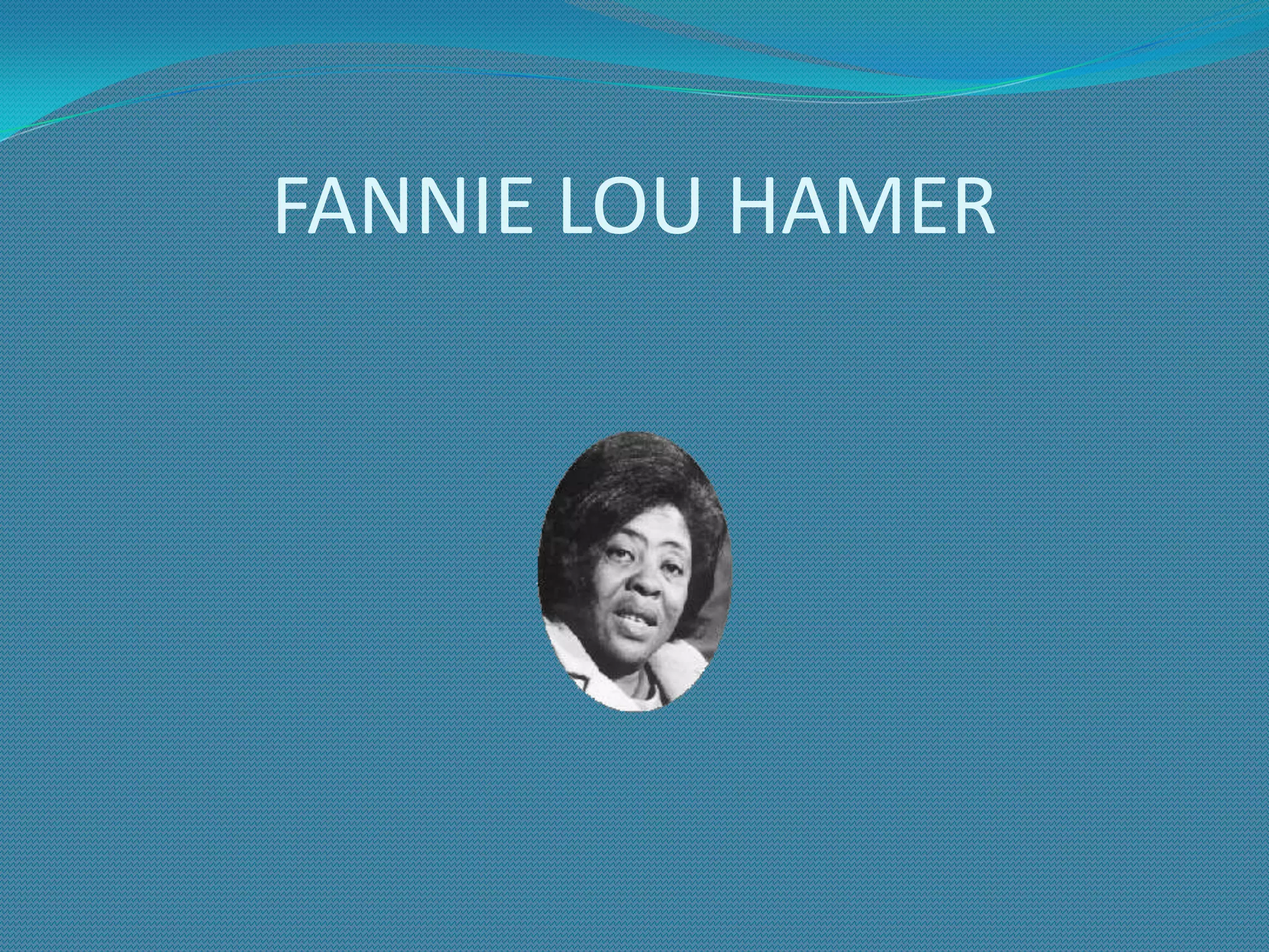 Fannie lou hamer | PPTX
