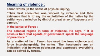 Fanon’s THEORY OF VIOLENCE.pptx | Substance Abuse | Diseases and Conditions
