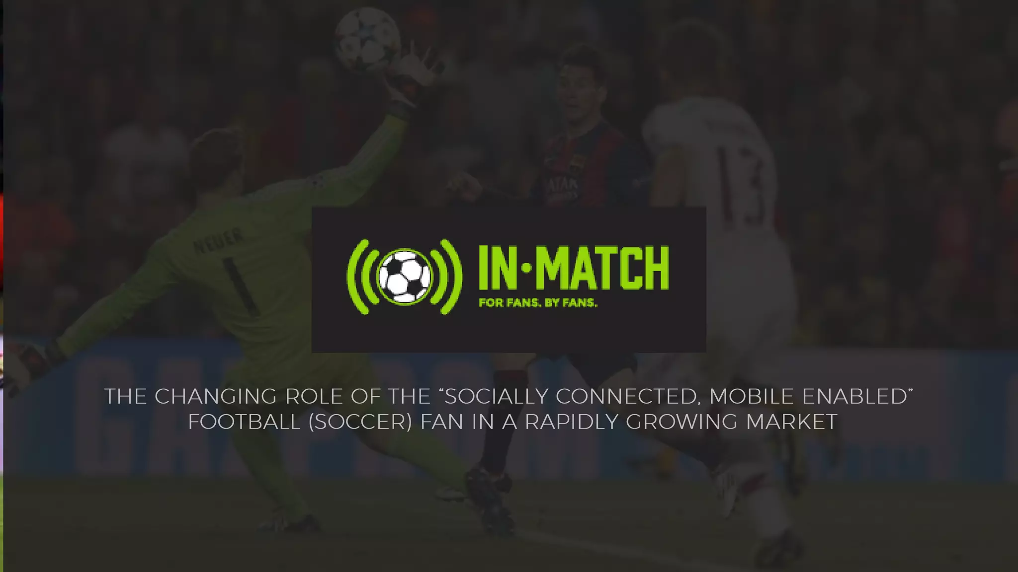 THE CHANGING ROLE OF THE “SOCIALLY CONNECTED, MOBILE ENABLED” FOOTBALL ...