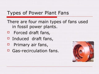 explanation shortly about fans in power plants | PPT