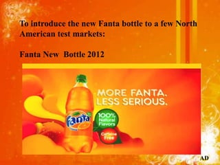 ADVERTISING CAMPAIGN AND STRATEGIES USED BY FANTA CO. | PPTX