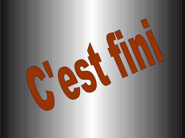 C'est fini