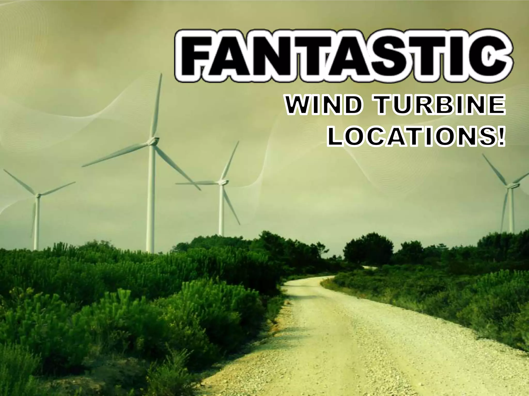 Fantastic Wind Turbine Locations | PPTX
