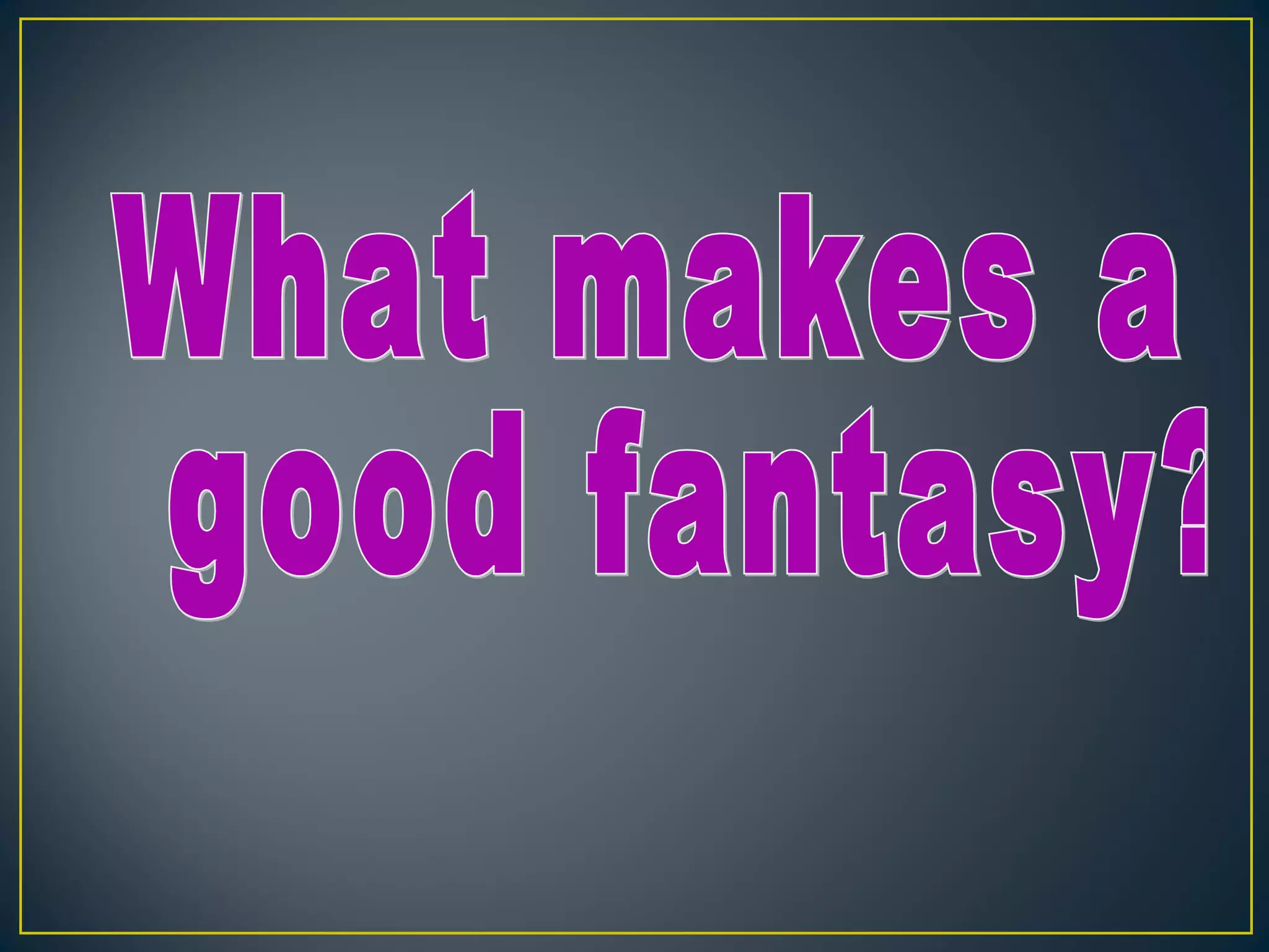 Fantasy Genre | PPT