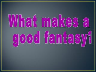Fantasy Genre | PPT