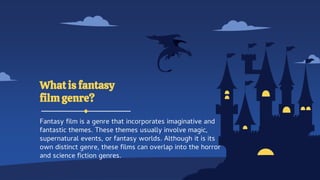 Fantasy movie genre.pptx