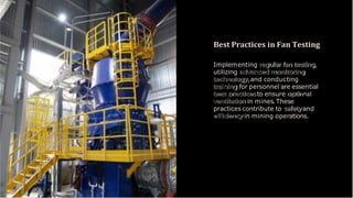 Fan Testing methods in Mining Ventilation | PPTX
