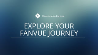 Fanvue: Empowering Creators & Engaging Fans | PPTX